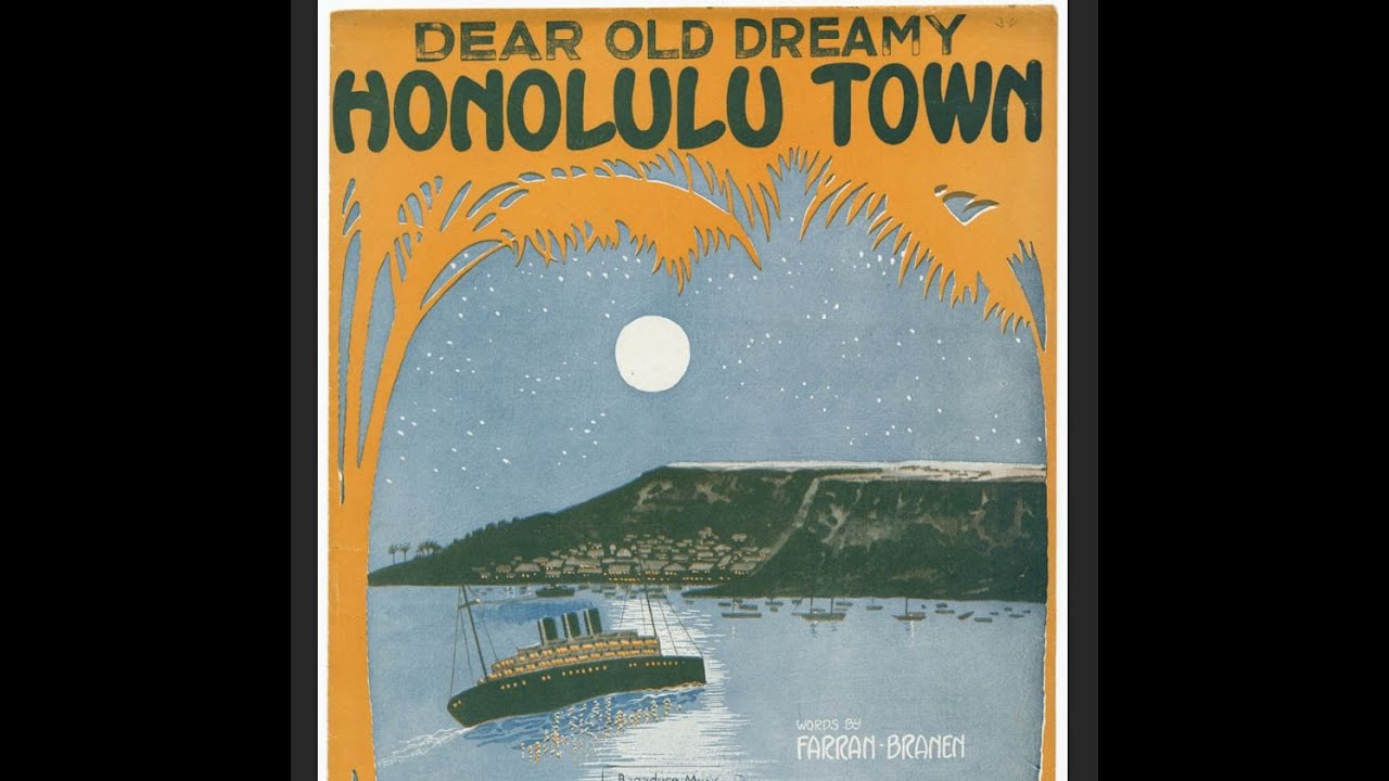 hawaii Dear old dreamy Honolulu town peerless quartet - YouTube