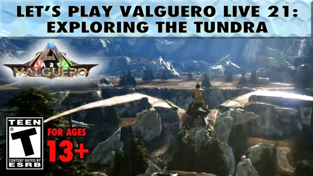 REPLAY: Let's Play Ark Valguero Live! Episode 21: Exploring the Tundra ...