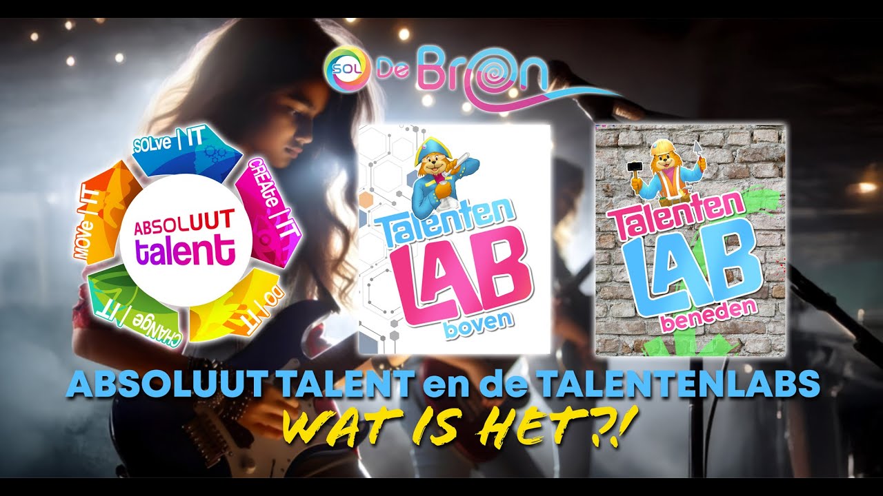 ABSOLUUT TALENT EN DE TALENTENLABS, WAT IS HET? | SOL DE BRON - YouTube