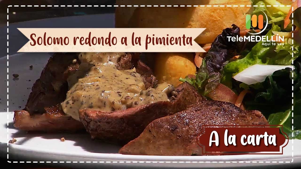 #ALaCarta - Solomo redondo a la pimienta [Programa completo ...