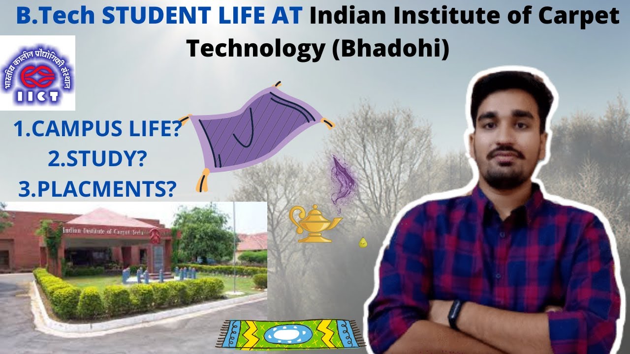 🔥Review of 🔥B.Tech student life at Indian Institute of Carpet ...