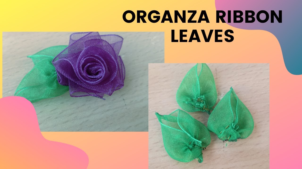Diy Ribbon Leaves | Green Leaves Tutorial | How To make Ribbon Leaves ...