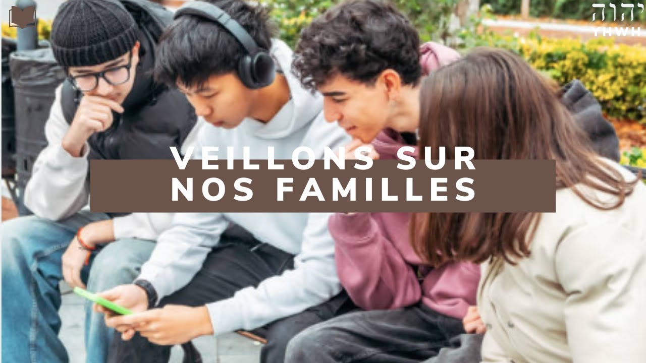 Veillons sur nos familles - YouTube
