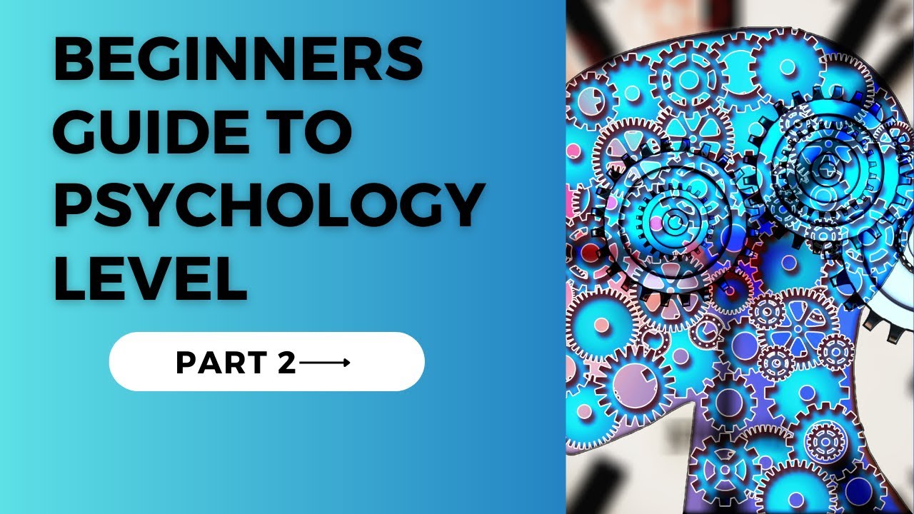 Beginners Guide to Psychology Level (Part 2) - YouTube