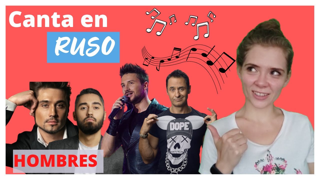 APRENDE RUSO CON CANCIONES / Playlist de cantantes HOMBRES que cantan ...