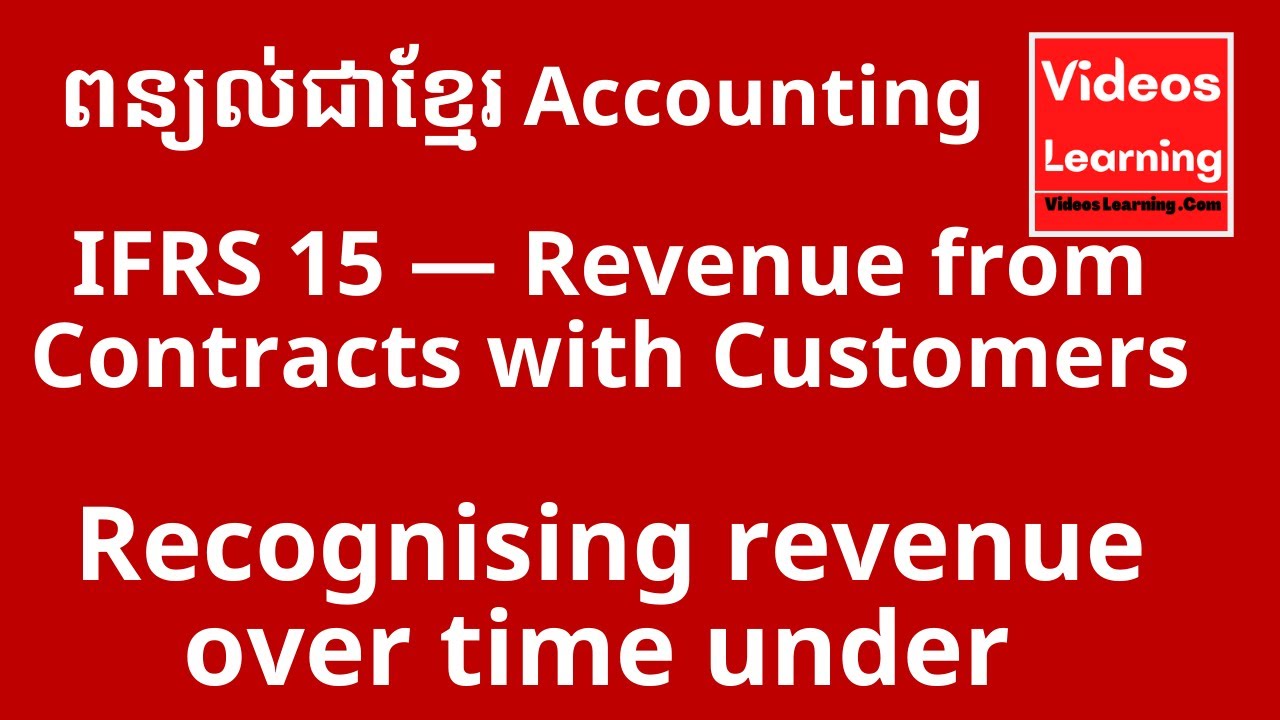 ពន្យល់ Recognising revenue over time under IFRS 15 — Revenue from ...