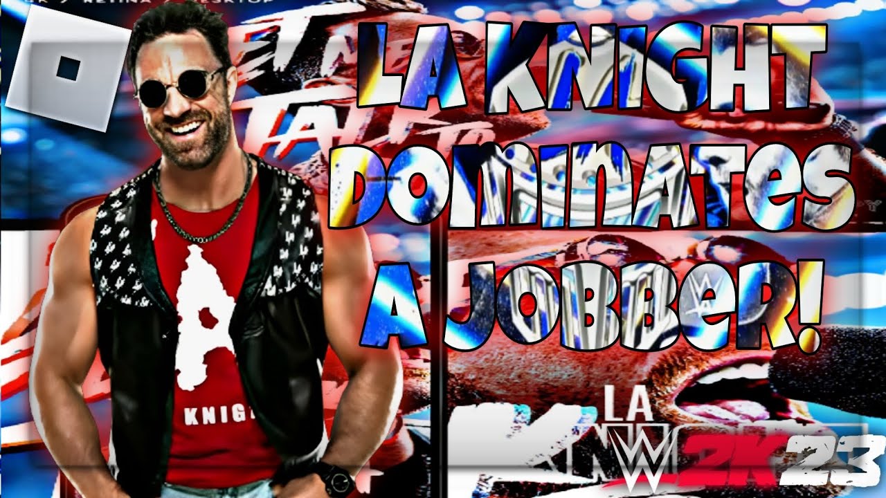 ROBLOX WWE 2K23: LA Knight Dominates! - YouTube