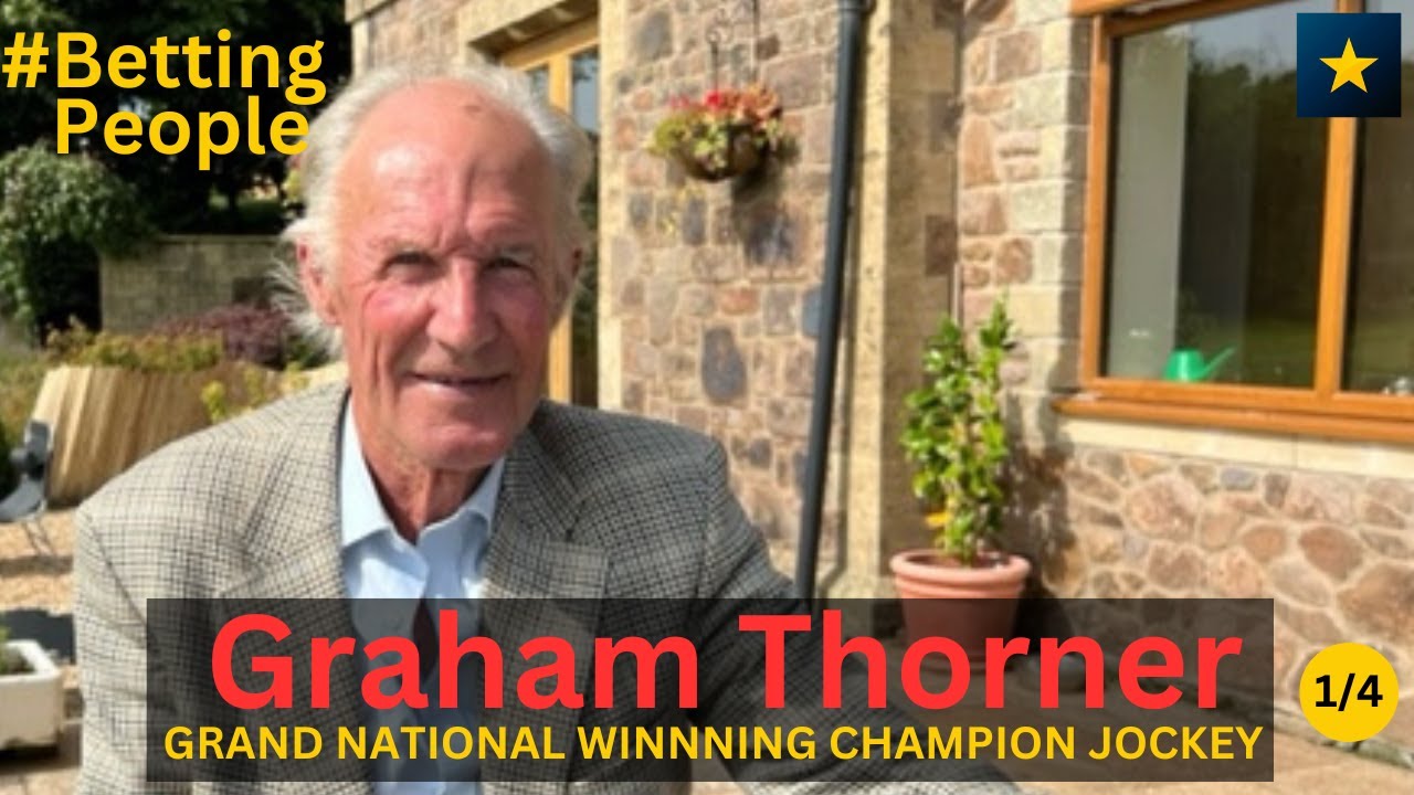 #BettingPeople Interview GRAHAM THORNER former champion jump jockey 1/4 ...