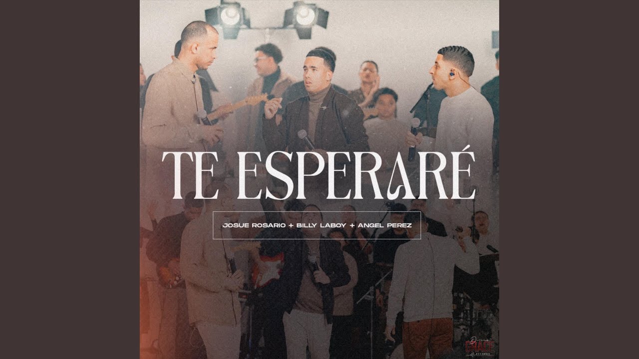 Josué Rosário - Te Esperaré (feat. Billy Laboy & Angel Peréz) Chords ...