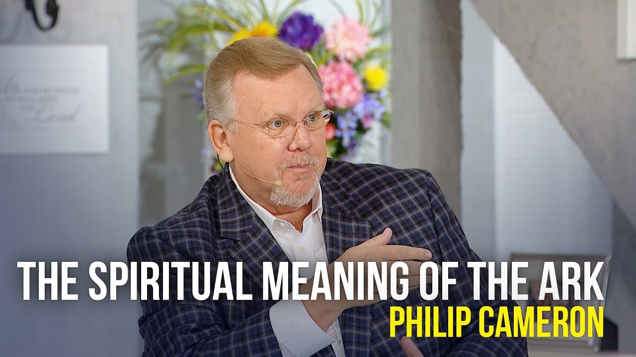 The Spiritual Meaning of the Ark - Philip Cameron on The Jim Bakker ...