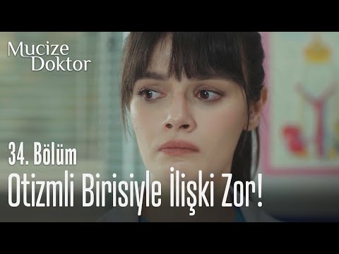 Otizmli birisiyle ilişki yapmak zor! - Mucize Doktor 34. Bölüm
