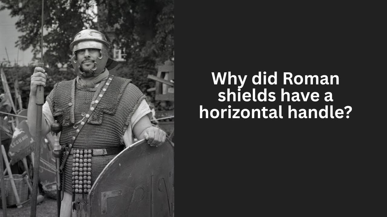 Why did the Roman shield have a horizontal handle? #ancientrome # ...
