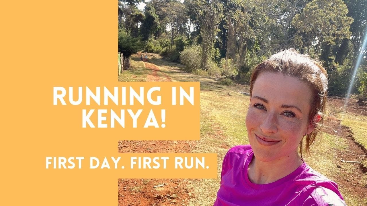 RUNNING IN KENYA | FIRST DAY IN ITEN AND THE FIRST RUN at ALTITUDE ...