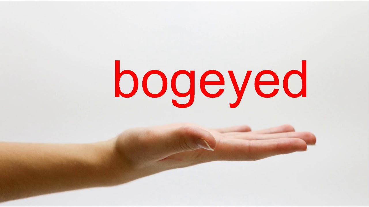 How to Pronounce bogeyed - American English - YouTube