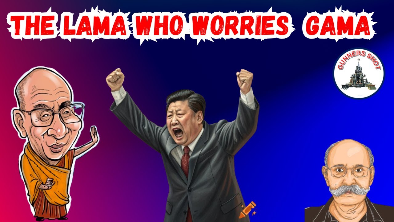 Gunners Shot Clips : The Lama Who Worries The Chinese Gama / Lt Gen P R ...