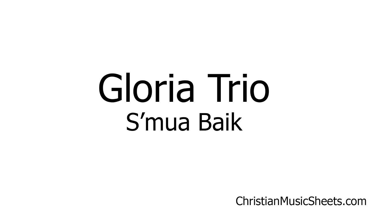 Gloria Trio – S'mua Baik - YouTube