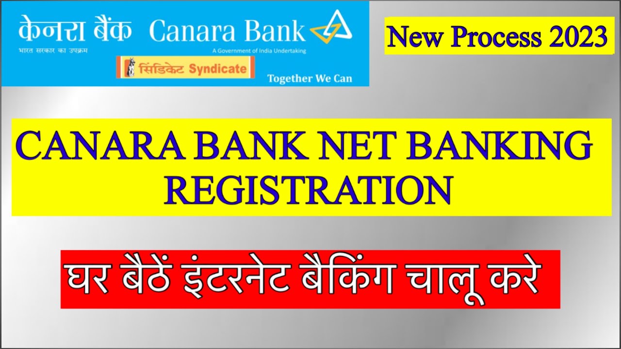 How to Register CANARA Bank Internet Banking | CANARA BANK NET BANKING ...