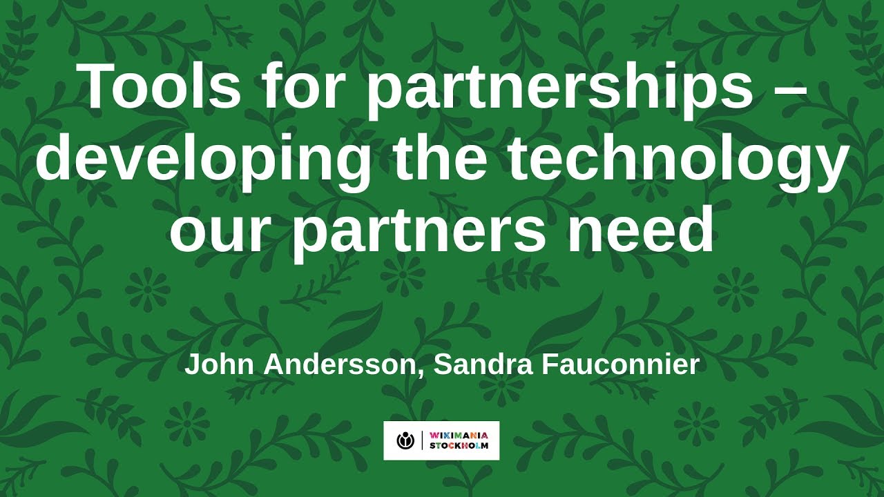 Tools for partnerships – developing the technology our partners need ...