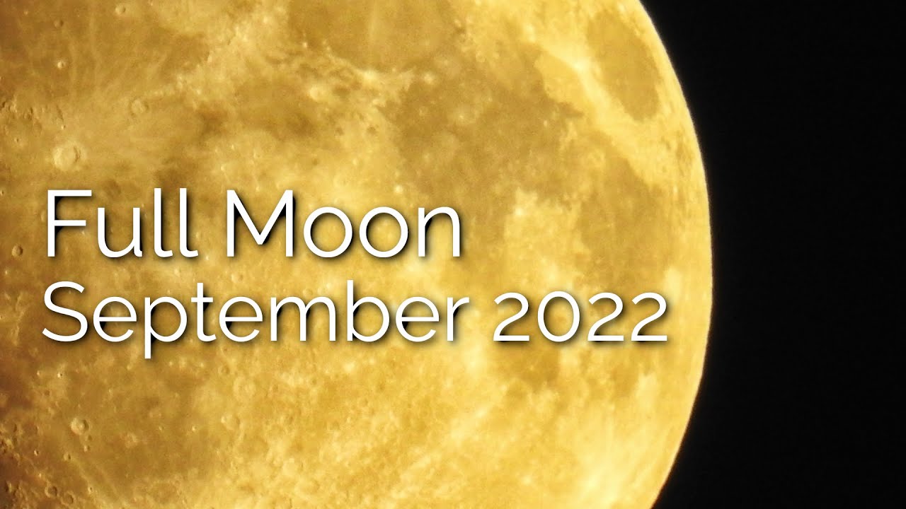 Full Moon Saturday September 10th 2022 - True Sidereal Astrology - YouTube