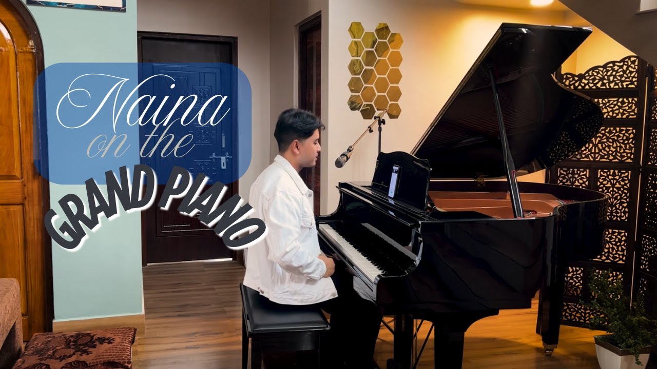 Naina | Soulful Grand Piano & Vocal Cover | Mrinal Pradhan - YouTube