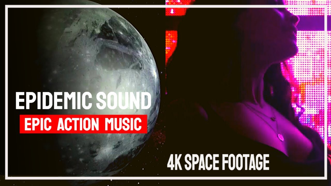 Epidemic Sounds Best Action Music ( 2020 ) set to 4k deep space video ...