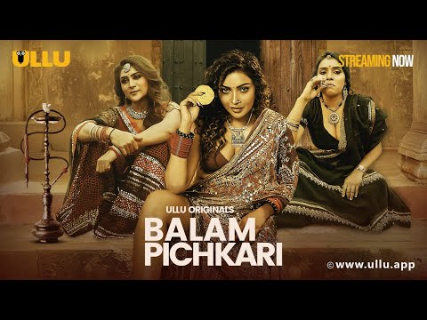 Balam Pichkari | Part - 01| Streaming Now - To Watch Full Episode, Download & Subscribe To Ullu