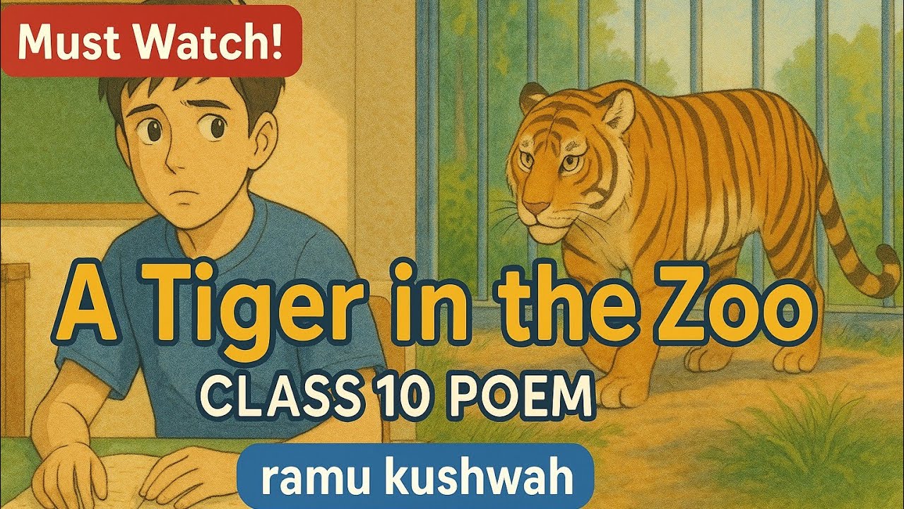 Tiger in the Zoo Poem Explained Like Never Before | Class 10 English ...
