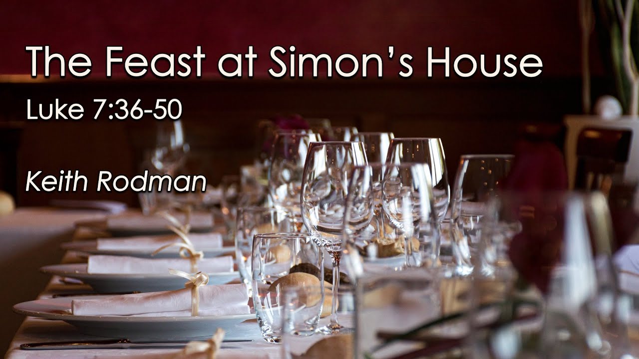 The Feast at Simon's House - Keith Rodman 2023-03-11 - YouTube