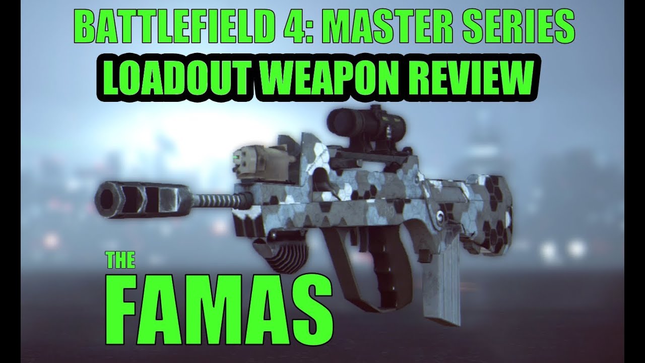 FAMAS Loadout and Weapon Review (Battlefield 4 Master Series) - YouTube