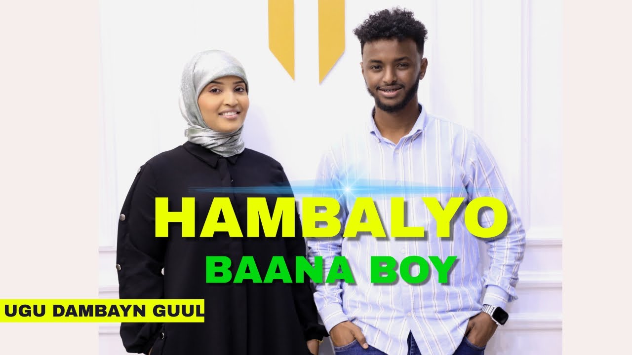 Hambalyo Baana Boy waa kuu rumowday riyadaadii 11 STYLE - YouTube