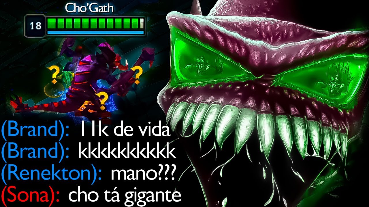 CHO'GATH 11 MIL DE VIDA FICA MAIOR QUE A TORRE KKKKKKKKKKK - YouTube