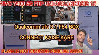Vivo Y400 Pro 5G Mdm Unlock F64 Box Vivo Frp Bypass Android 15 Flash Ic ...