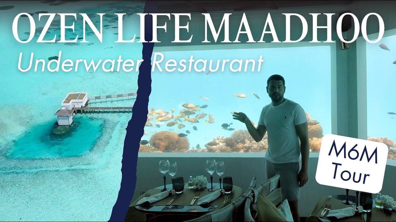 🌊 M6M Underwater Restaurant at OZEN LIFE MAADHOO – Full Dining ...