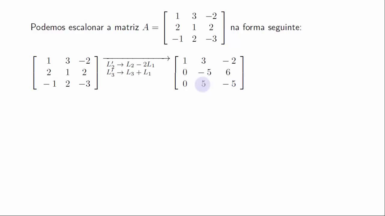 Escalonar matriz - Exemplo 1 - YouTube