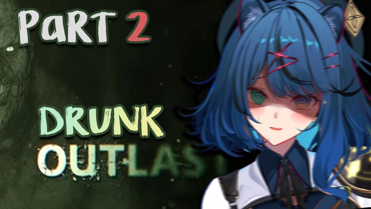 OUTLAST 】Taking a shot every time I scream! 🤓🔧【Mischief.EVE | EVE.EXE ...