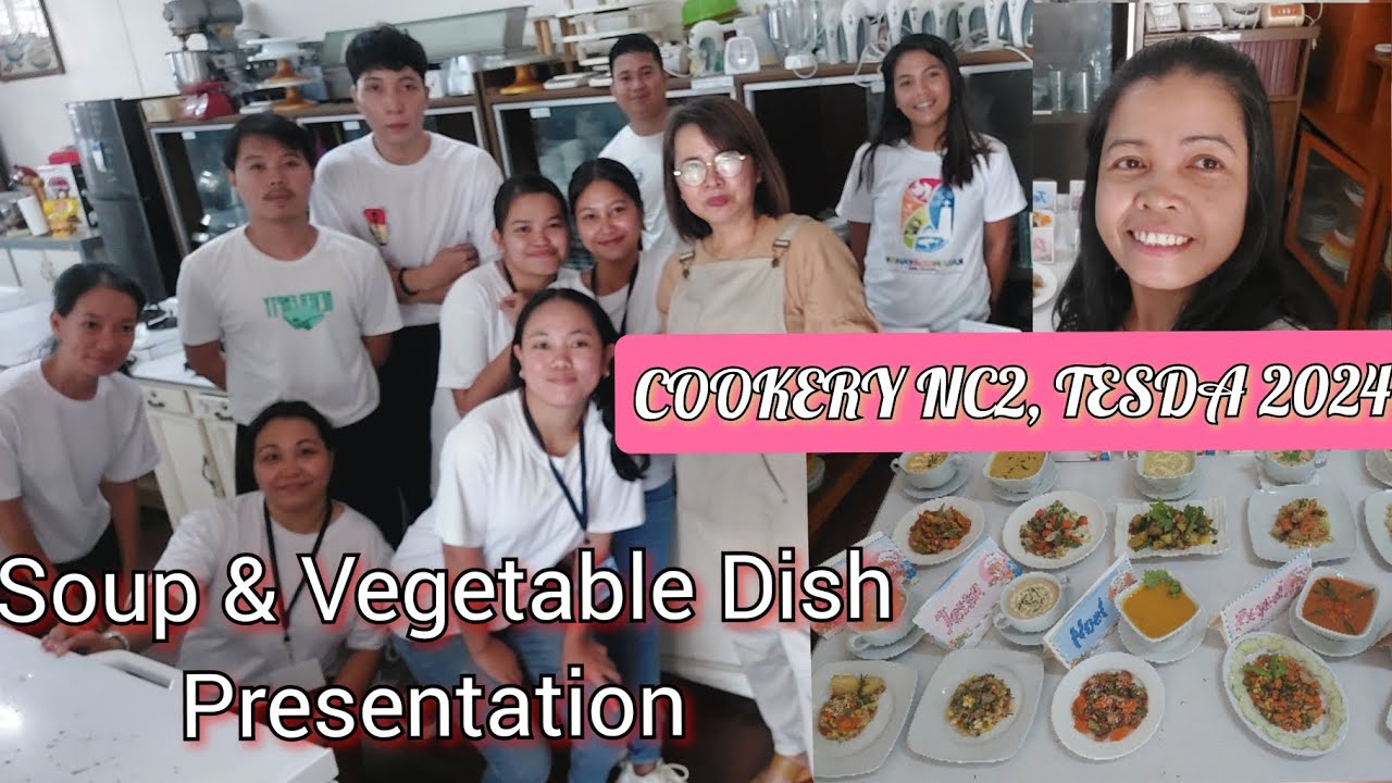 Cookery NC2, Soup & Vegetable Dish Presentation, TESDA 2024 @SLMCS ...