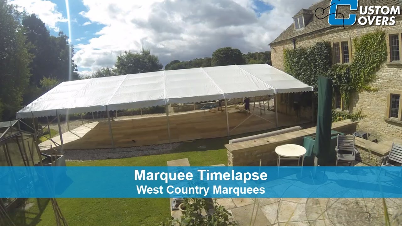 West Country Marquee - Marquee Timelapse - Custom Covers Marquees - YouTube
