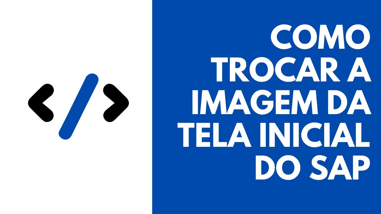 Como trocar a imagem da tela inicial do SAP - YouTube