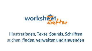 Alles zur Materialsuche, zu Bildern, Texten, Sounds im Worksheet Crafter
