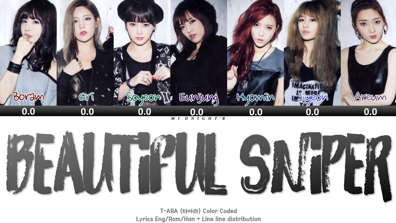 T-ARA (티아라) - 'Beautiful Sniper’ Lyrics 歌詞 + Line Distribution (Color Coded Kan/Rom/Eng) - YouTube