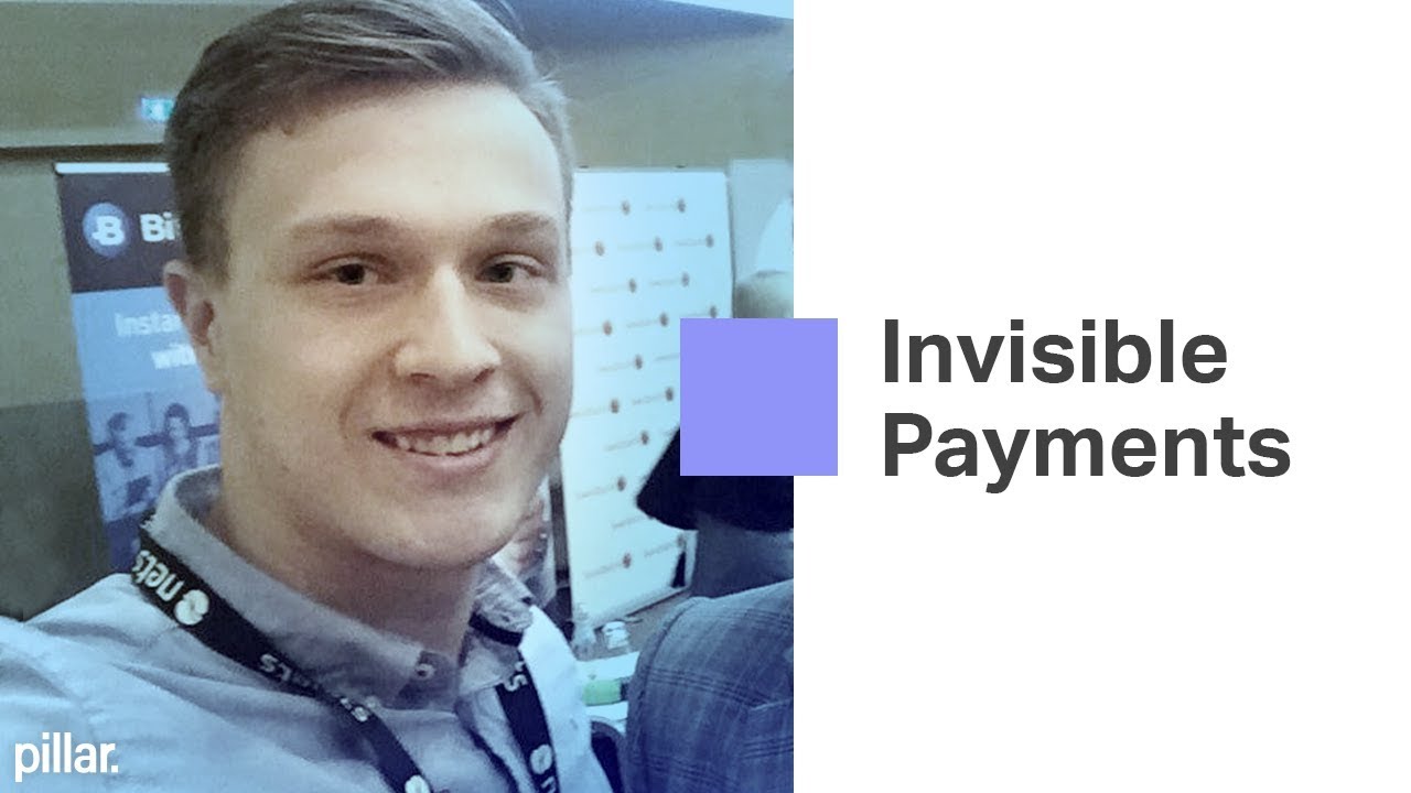 The World of Invisible Payments | Pillar - YouTube
