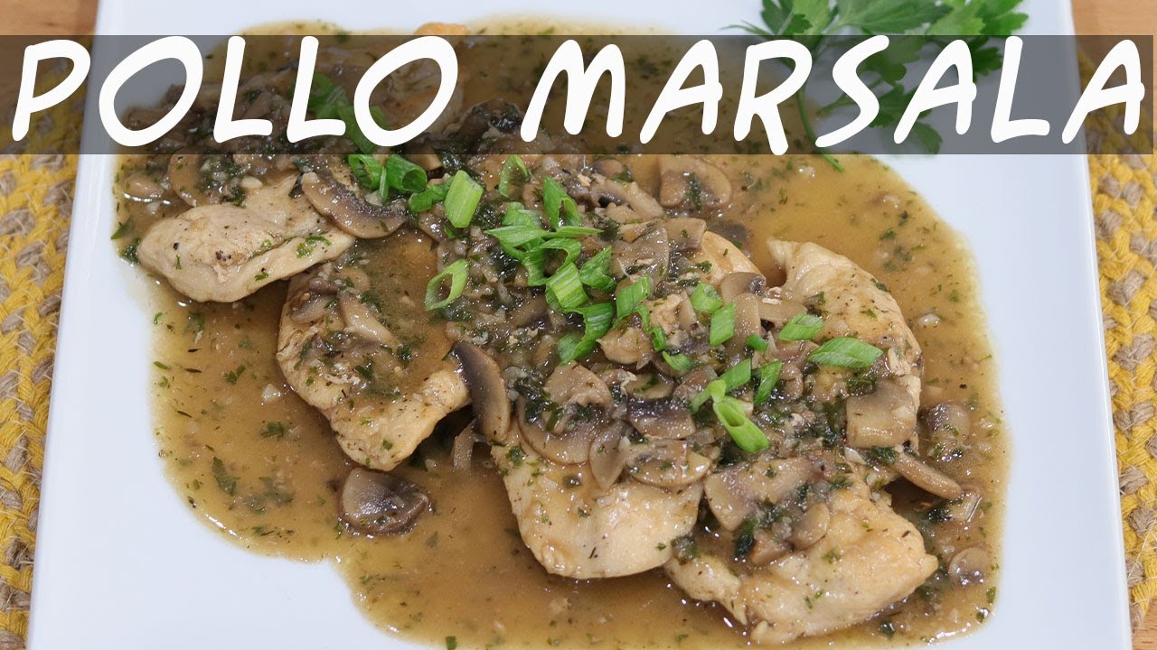 POLLO MARSALA LA MEJOR RECETA PARA NOCHE BUENA - YouTube