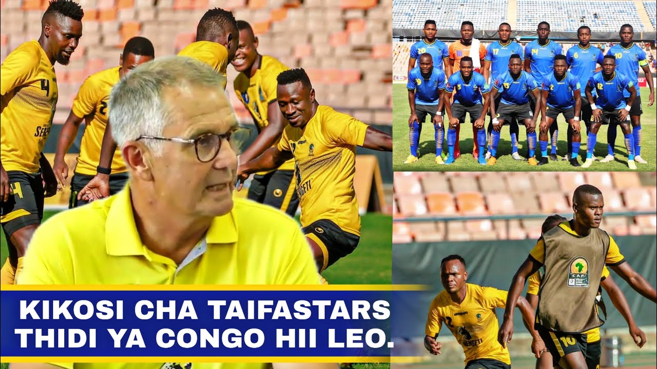 Kikosi Cha Taifa Stars Kinachoanza Leo Dhidi Ya DRC Congo Mchezo Wa Kufuzu Kombe La Dunia 2022 ...