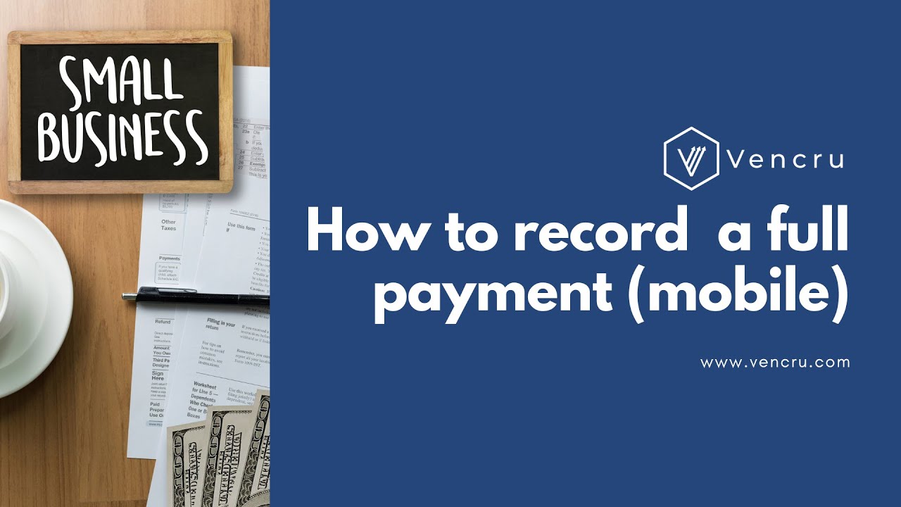 How to record a full payment on an invoice (mobile) - YouTube