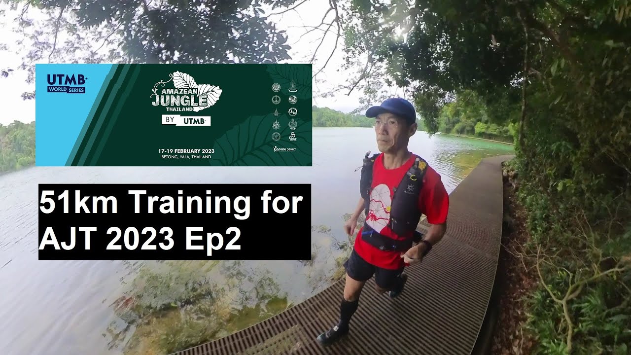 51km Training Run For AJT 2023 Ep2 - YouTube