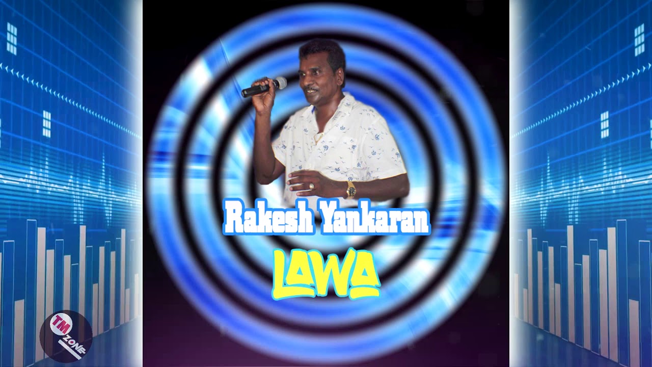 Rakesh Yankaran - Lawa [ Classic Chutney ] - YouTube