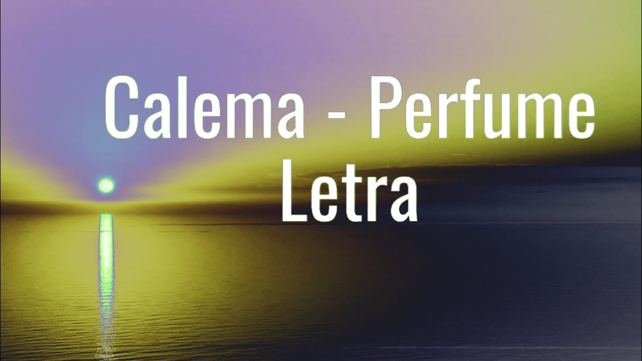Perfume - Calema - YouTube