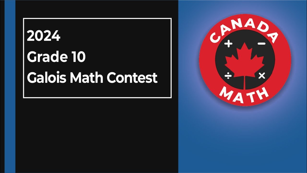 2024, Grade 10, Galois Math Contest - YouTube