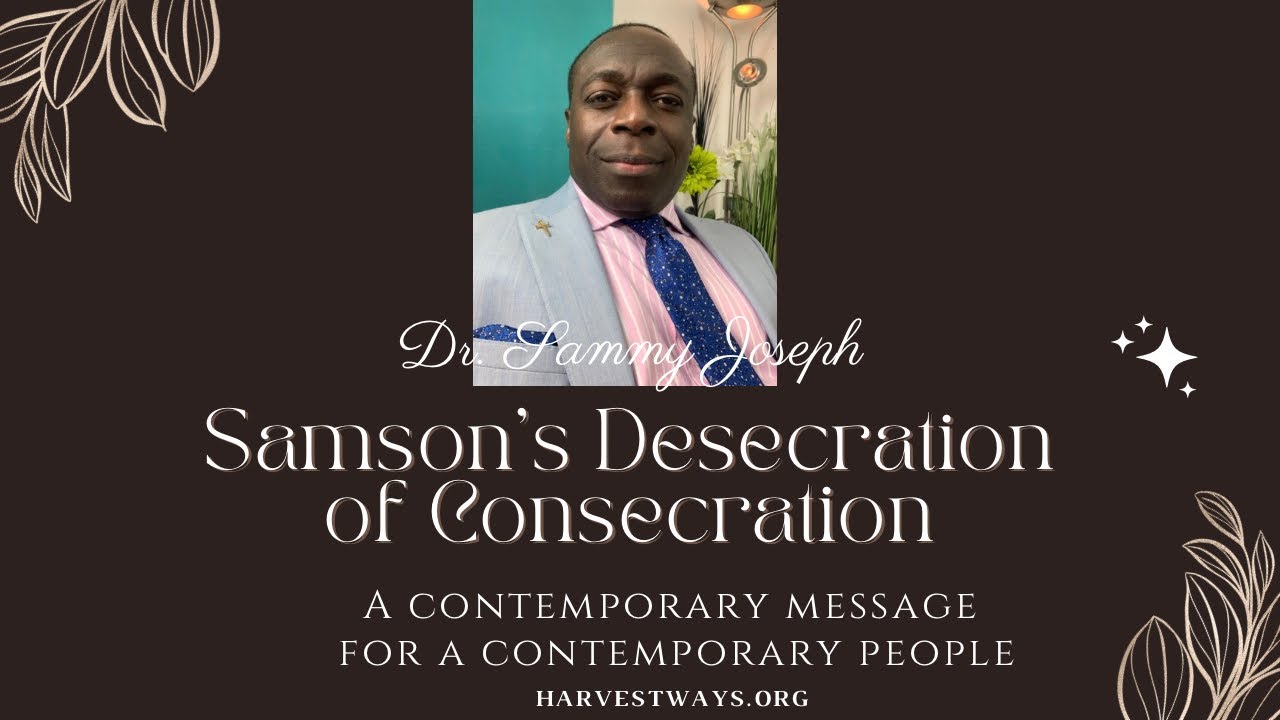 Samson's Background Story & His Consecration; 2 | Dr. Sammy Joseph ...