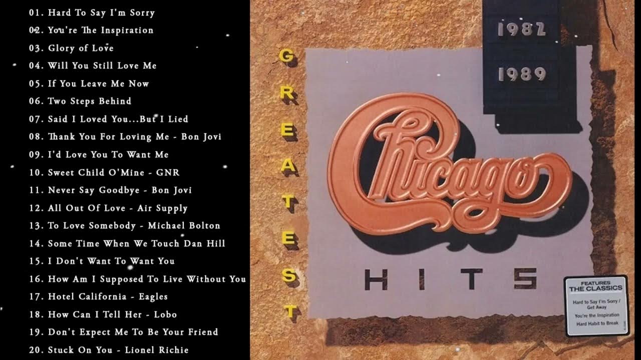 Chicago Greatest Hits Collections Of All Time Soft Rock Love Songs chicago-greatest-hits-collections-of-all-time-soft-rock-love-songs